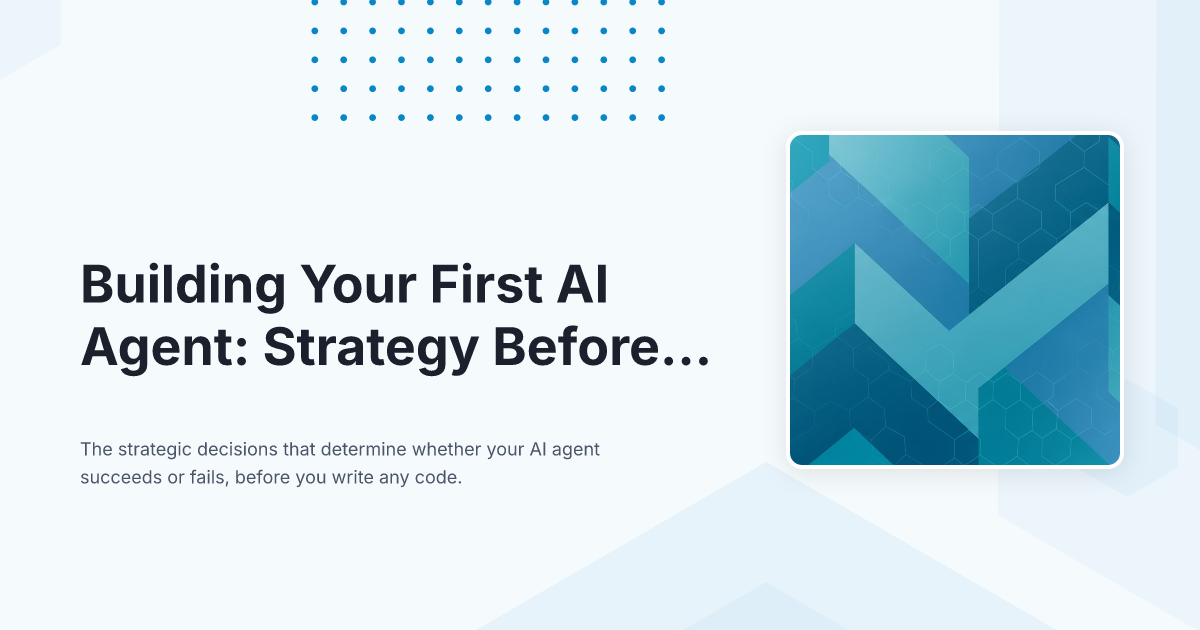 Building Your First AI Agent: Strategy Before Code | eSided